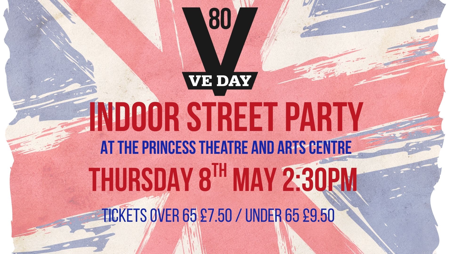 VE Day Street Party - The Princess Theatre and Arts Centre